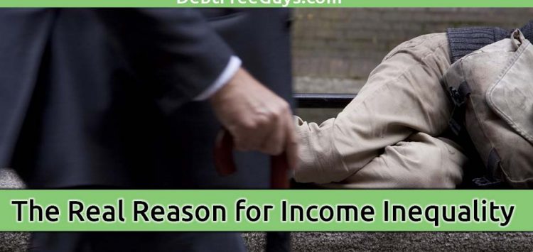 The Real Reason for Income Inequality | Debt Free Guys™